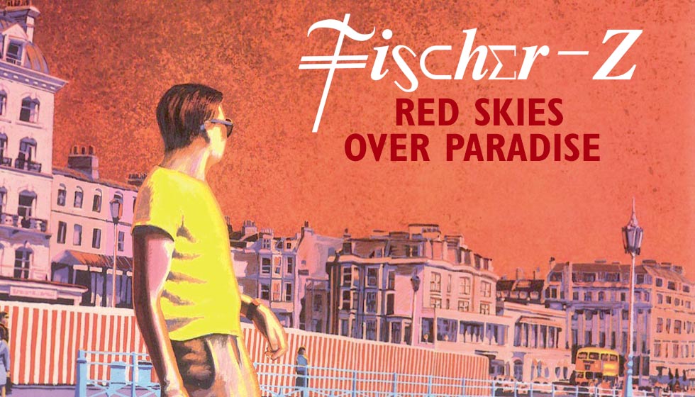 Fischer-Z: Red Skies Over Paradise (Red Vinyl) (LP) – WOM